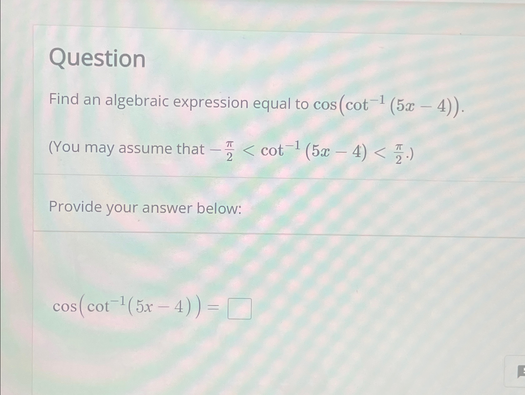Solved QuestionFind an algebraic expression equal to | Chegg.com