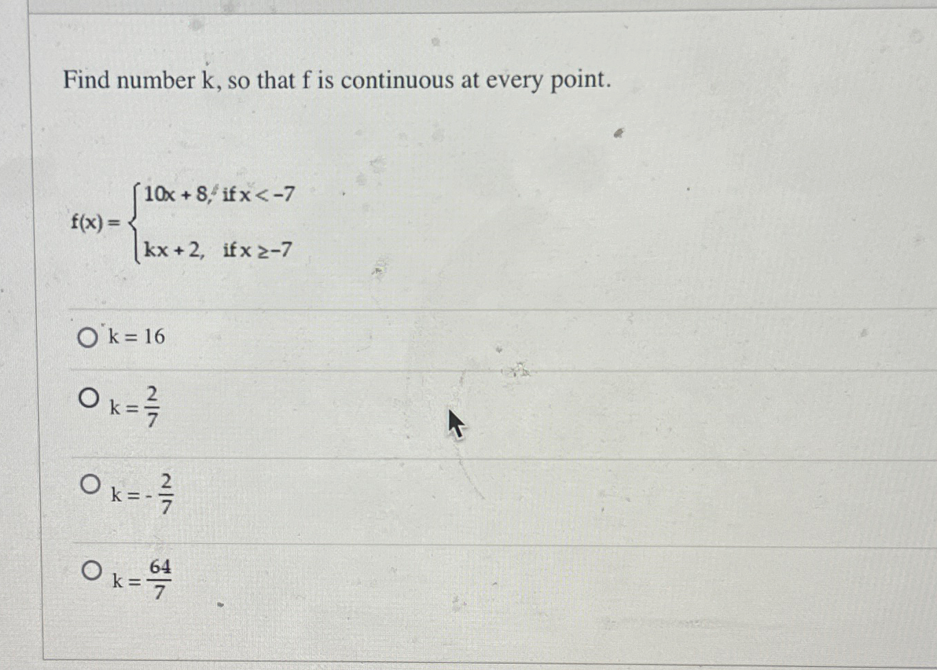 Solved Find number k, ﻿so that f ﻿is continuous at every | Chegg.com