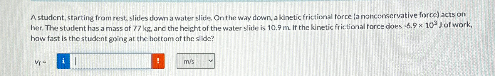 Solved A student, starting from rest, slides down a water | Chegg.com