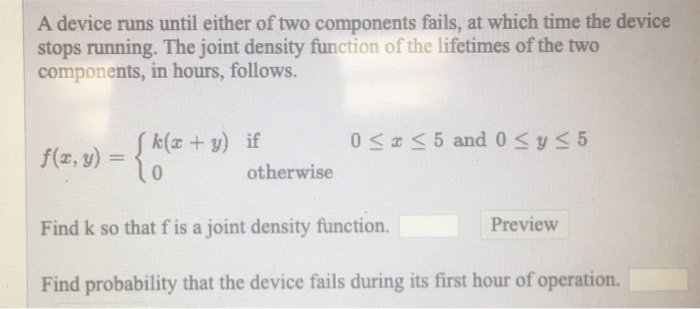 Solved A device runs until either of two components fails, | Chegg.com