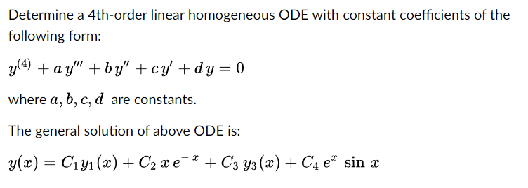 Solved Determine a 4th-order linear homogeneous ODE with | Chegg.com