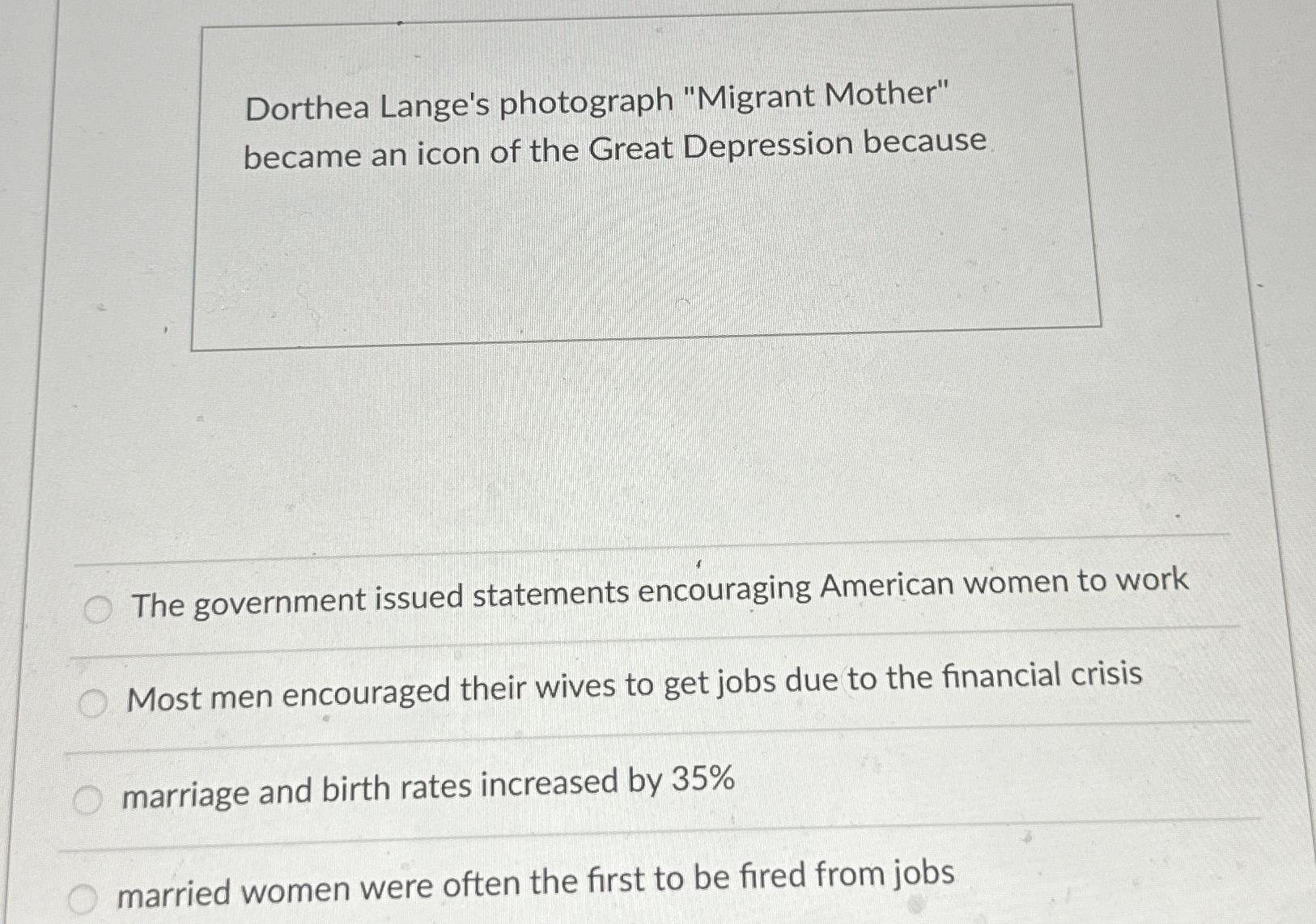 Solved Dorthea Lange's photograph "Migrant Mother" became an | Chegg.com