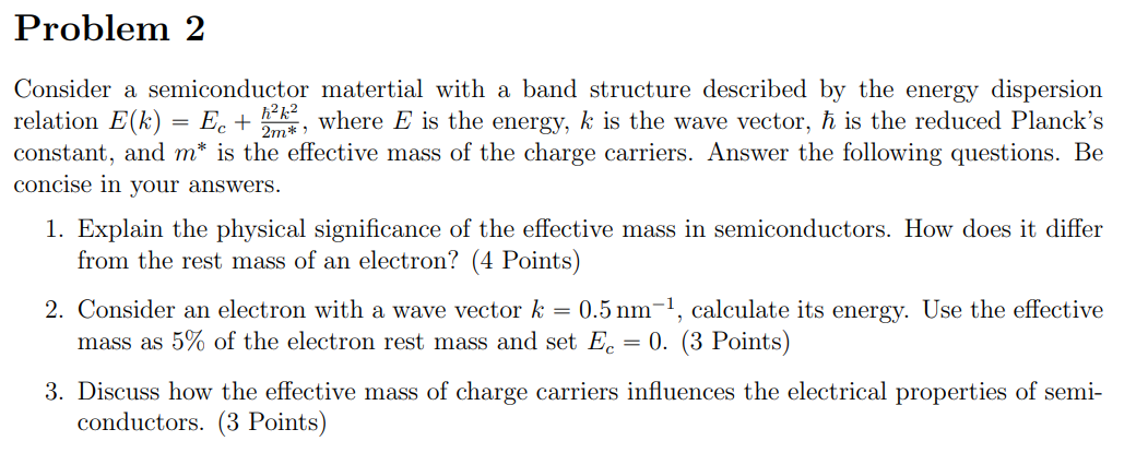 Solved Problem 2Consider a semiconductor matertial with a | Chegg.com Solved Problem 2Consider a semiconductor matertial with a | Chegg.com