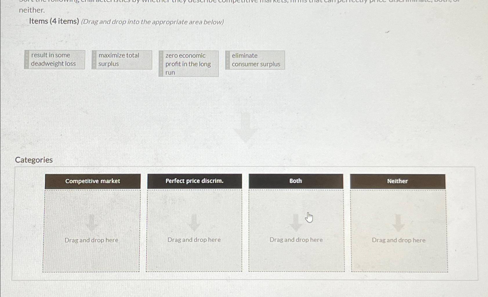 Solved neither.Items (4 ﻿items) (Drag and drop into the | Chegg.com