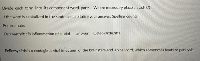 Solved Divide each term into its component word parts. Where | Chegg.com