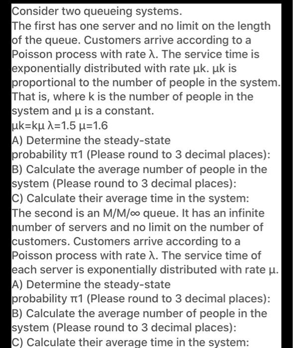 Consider two queueing systems. The first has one | Chegg.com