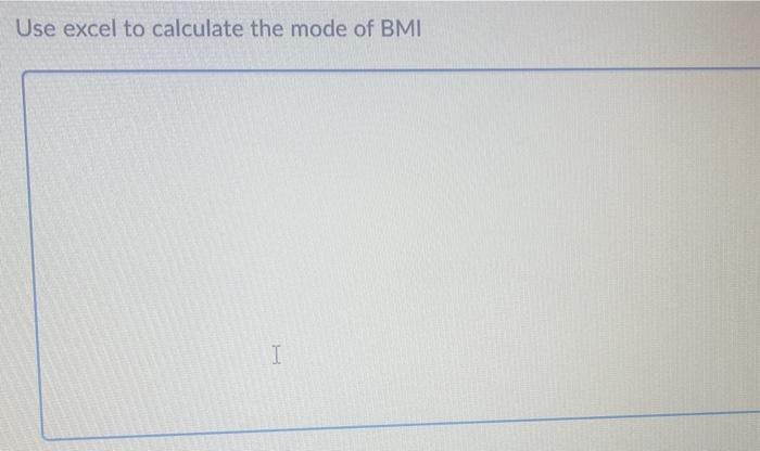 Solved Use excel to calculate the mean BMI Question 2 (1 | Chegg.com