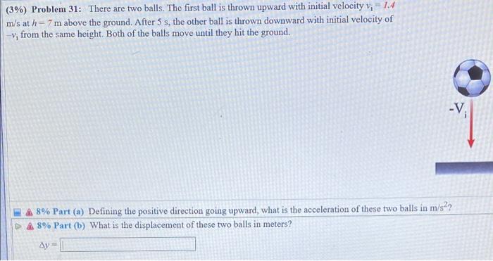 Solved (3%) Problem 31: There are two balls. The first ball | Chegg.com