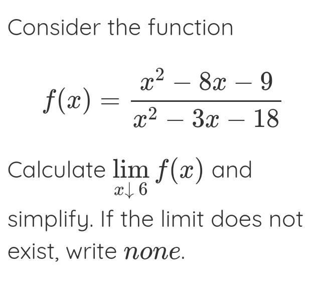 Solved Consider the functionf(x)=x2-8x-9x2-3x-18Calculate | Chegg.com