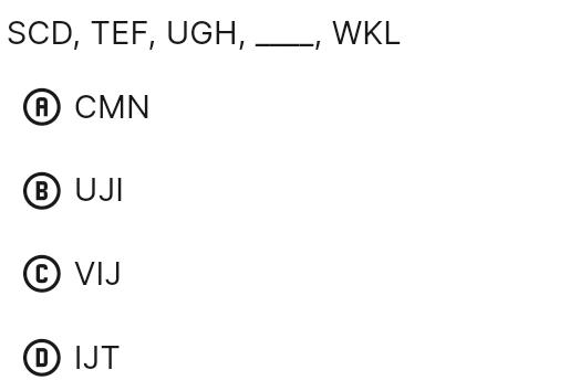 Solved SCD, ﻿TEF, UGH, , ﻿WKL(A) CMN(B) ﻿UJI(C) ﻿VIJ(D) ﻿IJT | Chegg.com