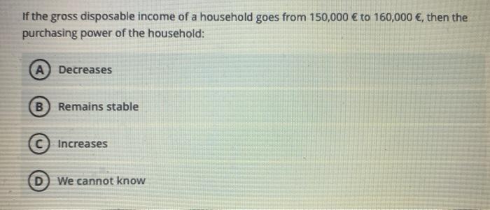 Solved If the gross disposable income of a household goes | Chegg.com