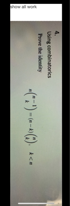 Solved 4 Using Combinatorics Prove The Identity 