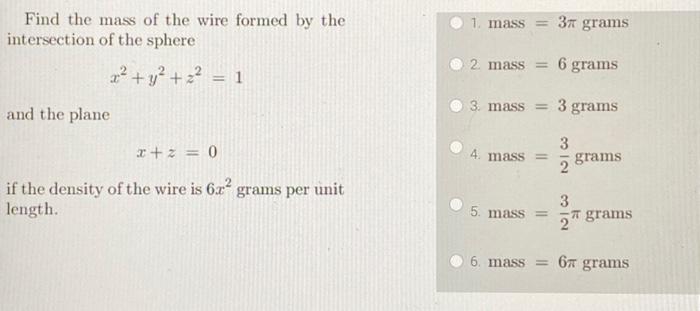Solved Find the mass of the wire formed by the intersection | Chegg.com