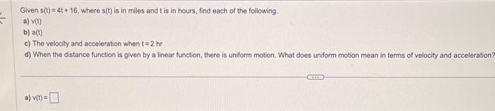 Solved Given s(t)=4t+16, where s(t) is in miles and t is in | Chegg.com