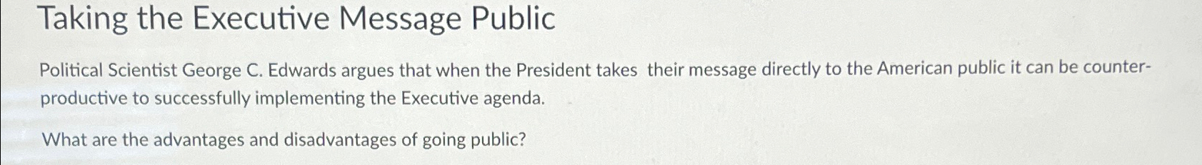 Solved Political Scientist George C. ﻿Edwards argues that | Chegg.com