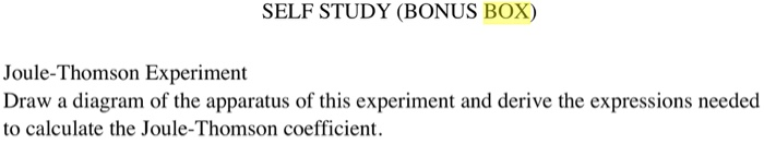 Solved SELF STUDY (BONUS BOX) Joule-Thomson Experiment Draw | Chegg.com