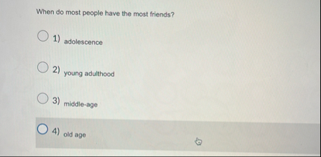 Solved When do most people have the most | Chegg.com