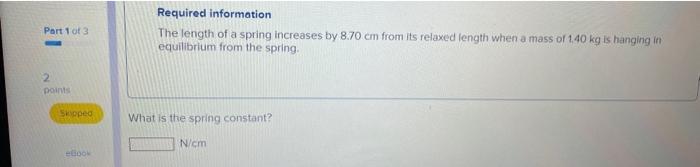 Solved Required information The length of a spring increases | Chegg.com