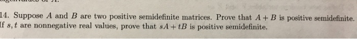 Solved Aty 14. Suppose A and B are two positive semidefinite | Chegg.com