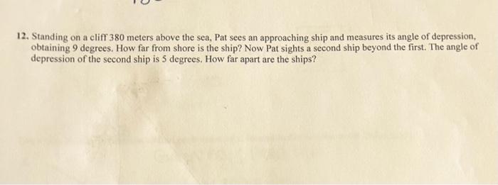 Solved 12. Standing on a cliff 380 meters above the sea, Pat | Chegg.com