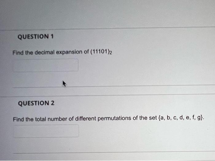 Solved Find the decimal expansion of (11101)2 QUESTION 2 | Chegg.com