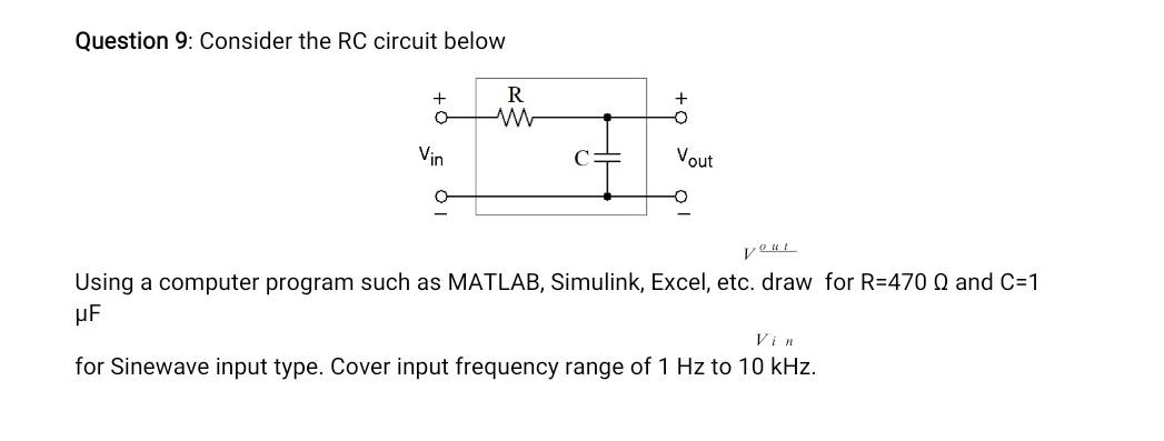 Solved Question 9: Consider the RC circuit below Using a | Chegg.com