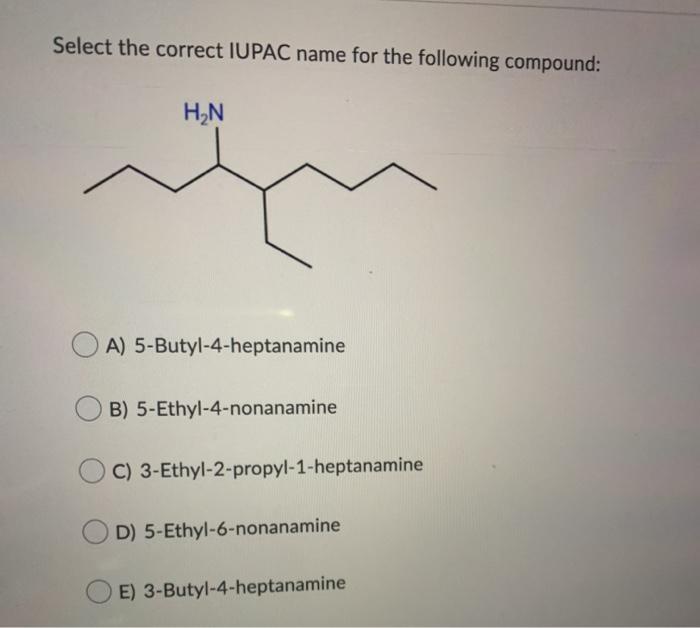 Solved Select the correct IUPAC name for the following | Chegg.com
