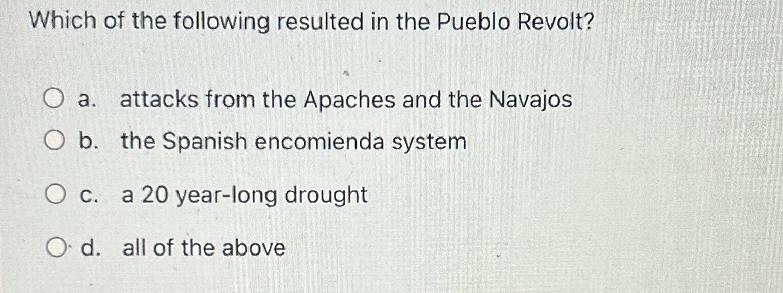 Solved Which of the following resulted in the Pueblo | Chegg.com