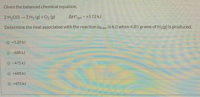 Solved Given the balanced chemical equation, 2 H20(1) - 2 | Chegg.com