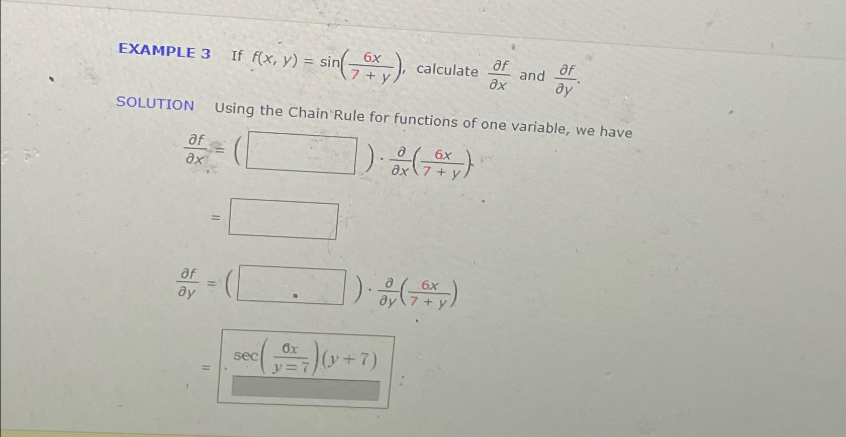 Solved EXAMPLE 3 ﻿If f(x,y)=sin(6x7+y), ﻿calculate delfdelx | Chegg.com