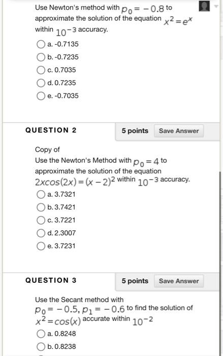 Solved Use Newton's method with p0=−0.8 to approximate the | Chegg.com