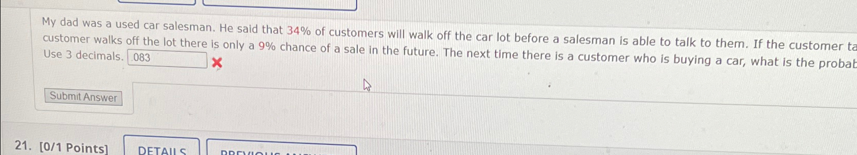 Solved My dad was a used car salesman. He said that 34% ﻿of | Chegg.com