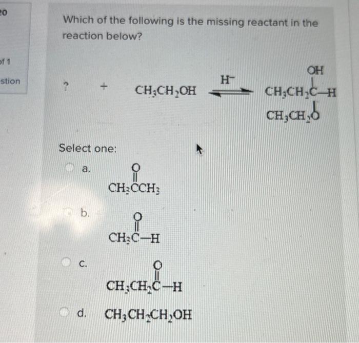 Solved Which of the following is the missing reactant in the | Chegg.com
