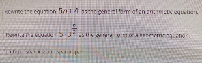 Solved Rewrite the equation 5n+4 as the general form of an | Chegg.com