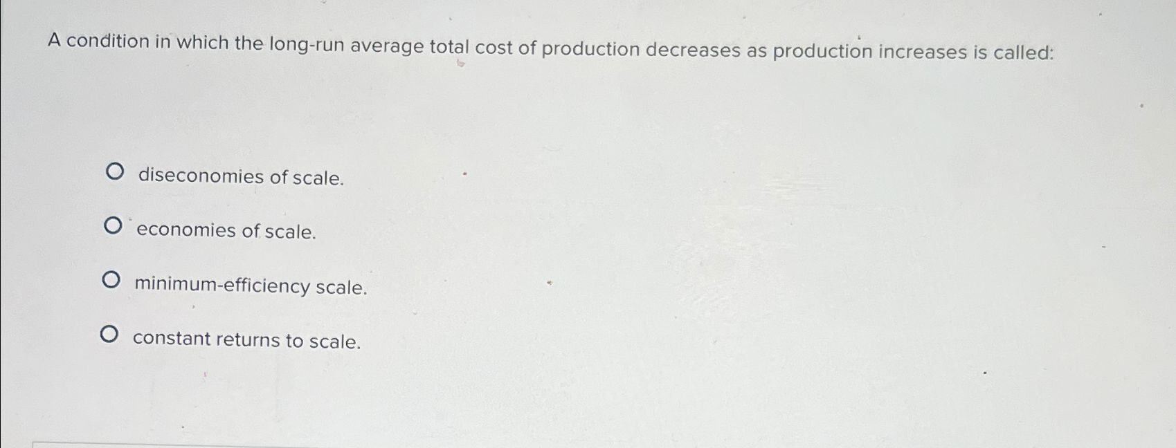 Solved A condition in which the long-run average total cost | Chegg.com