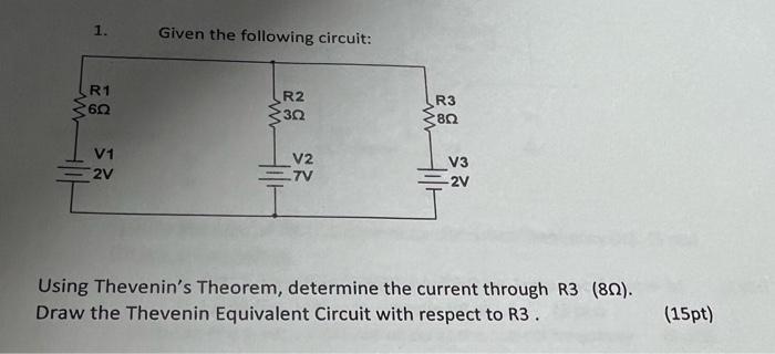 Solved 1. Given the following circuit: Using Thevenin's | Chegg.com