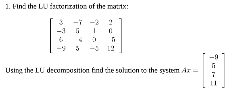 Solved 1. Find the LU factorization of the matrix: | Chegg.com