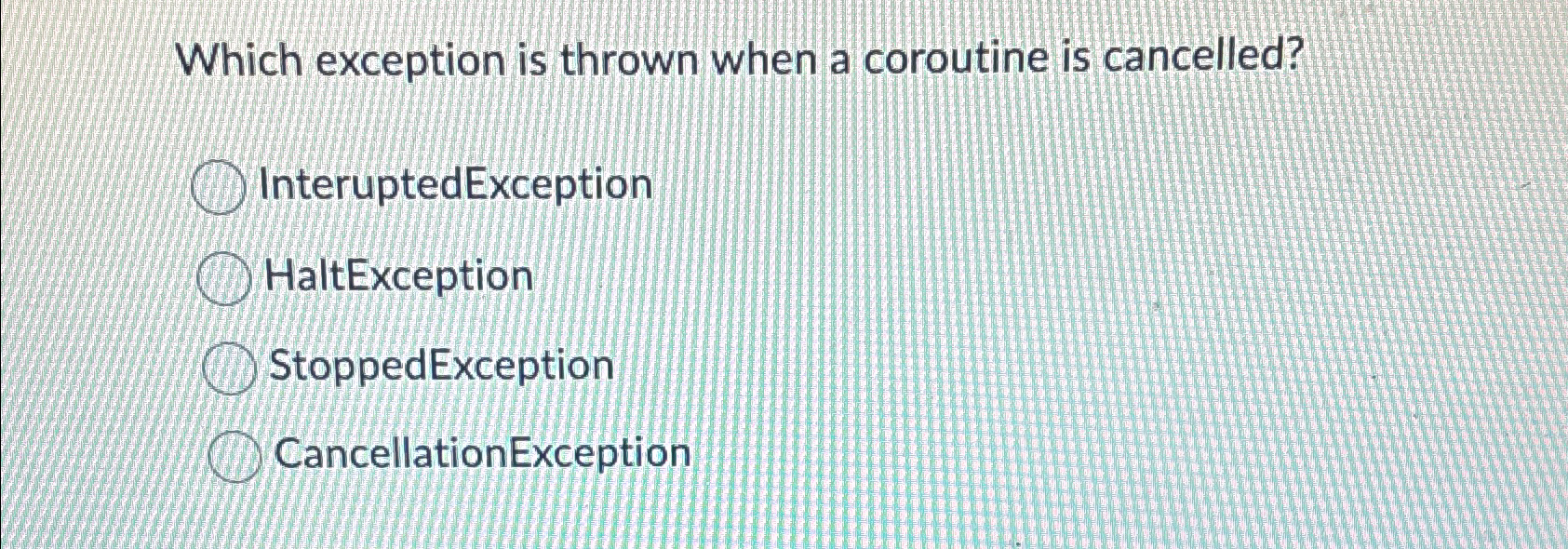 Solved Which exception is thrown when a coroutine is | Chegg.com