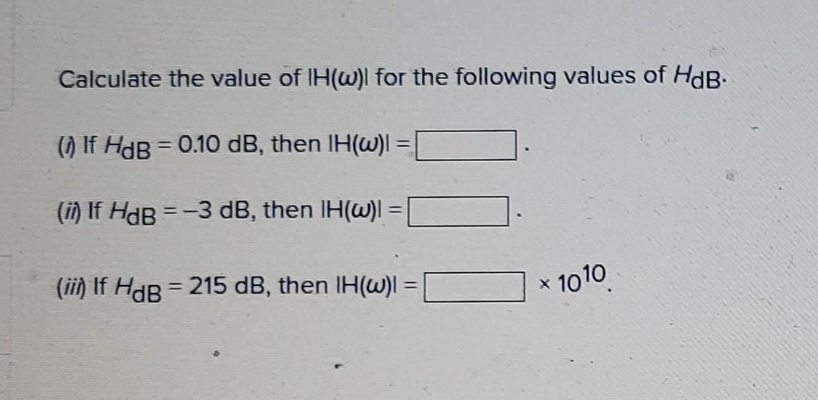 Solved Calculate the value of IH(w) for the following values | Chegg.com