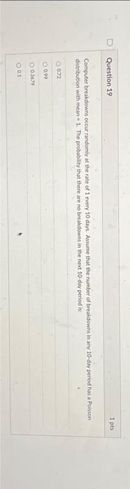 Solved Question 19 Computer breakdowns occur randomly at the | Chegg.com