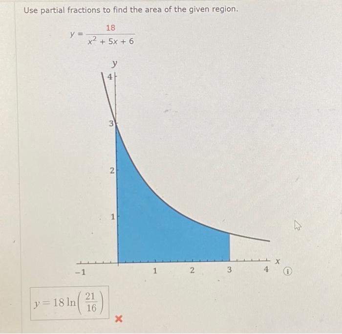 Solved use partial fractions to find the area of the given | Chegg.com Solved use partial fractions to find the area of the given | Chegg.com