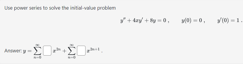 Solved Use power series to solve the initial-value | Chegg.com