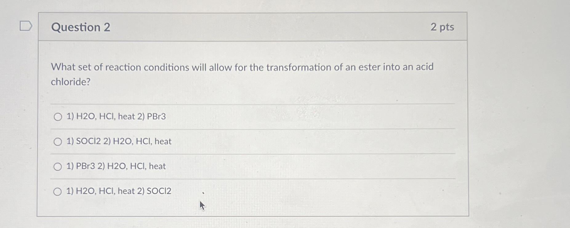 Solved Question 22 ﻿ptsWhat set of reaction conditions will | Chegg.com
