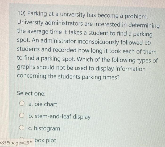 Solved 10) Parking at a university has become a problem. | Chegg.com
