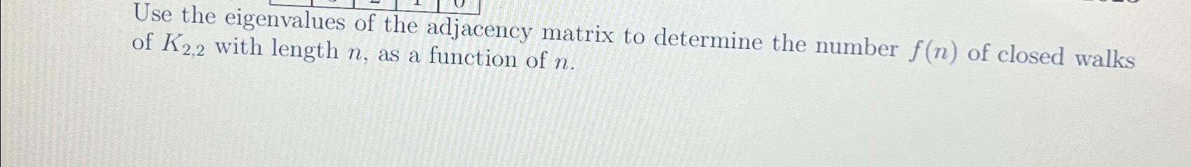 Solved Use the eigenvalues of the adjacency matrix to | Chegg.com