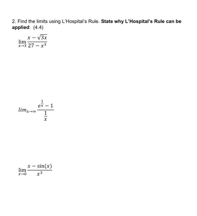 Solved 2. Find the limits using L'Hospital's Rule. State why | Chegg.com