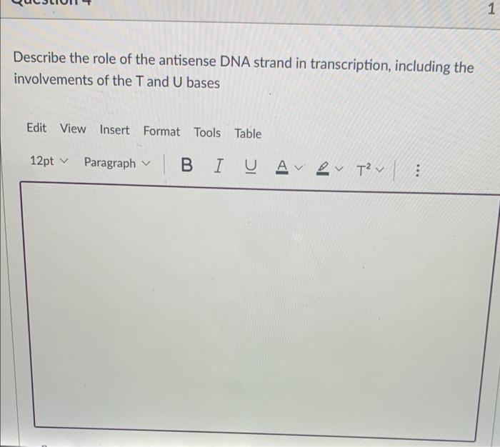 Solved 1 Describe the role of the antisense DNA strand in | Chegg.com