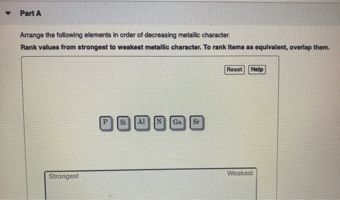 Solved: Part A Arrange The Following Elements In Order Of ... | Chegg.com