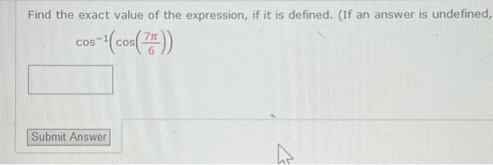 Solved Find the exact value of the expression, if it is | Chegg.com