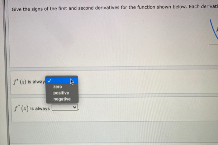 Solved Give the signs of the first and second derivatives | Chegg.com